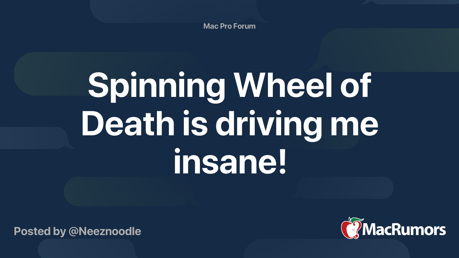 Spinning Wheel of Death is driving me insane! | MacRumors Forums