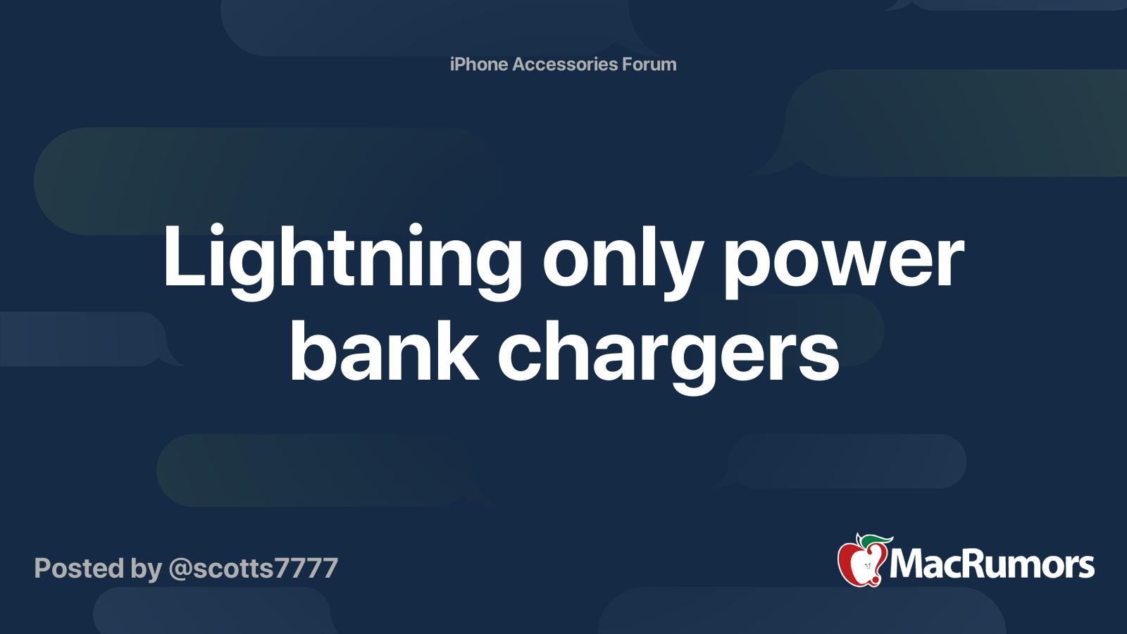 Lightning only power bank chargers | MacRumors Forums