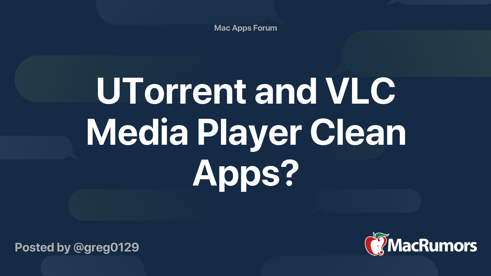 UTorrent and VLC Media Player Clean Apps? | MacRumors Forums