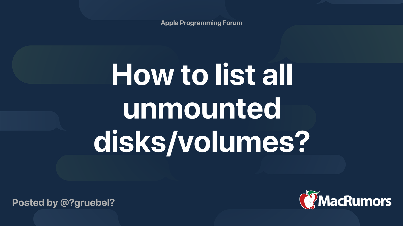 How to list all unmounted disks/volumes? | MacRumors Forums