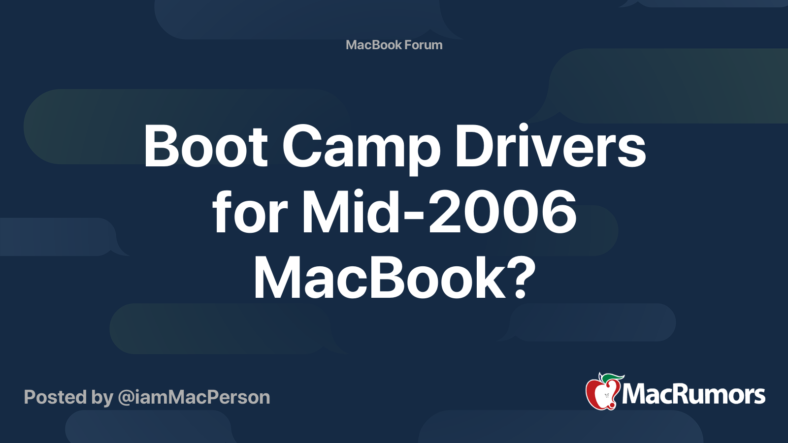 Boot Camp Drivers for Mid-2006 MacBook? | MacRumors Forums