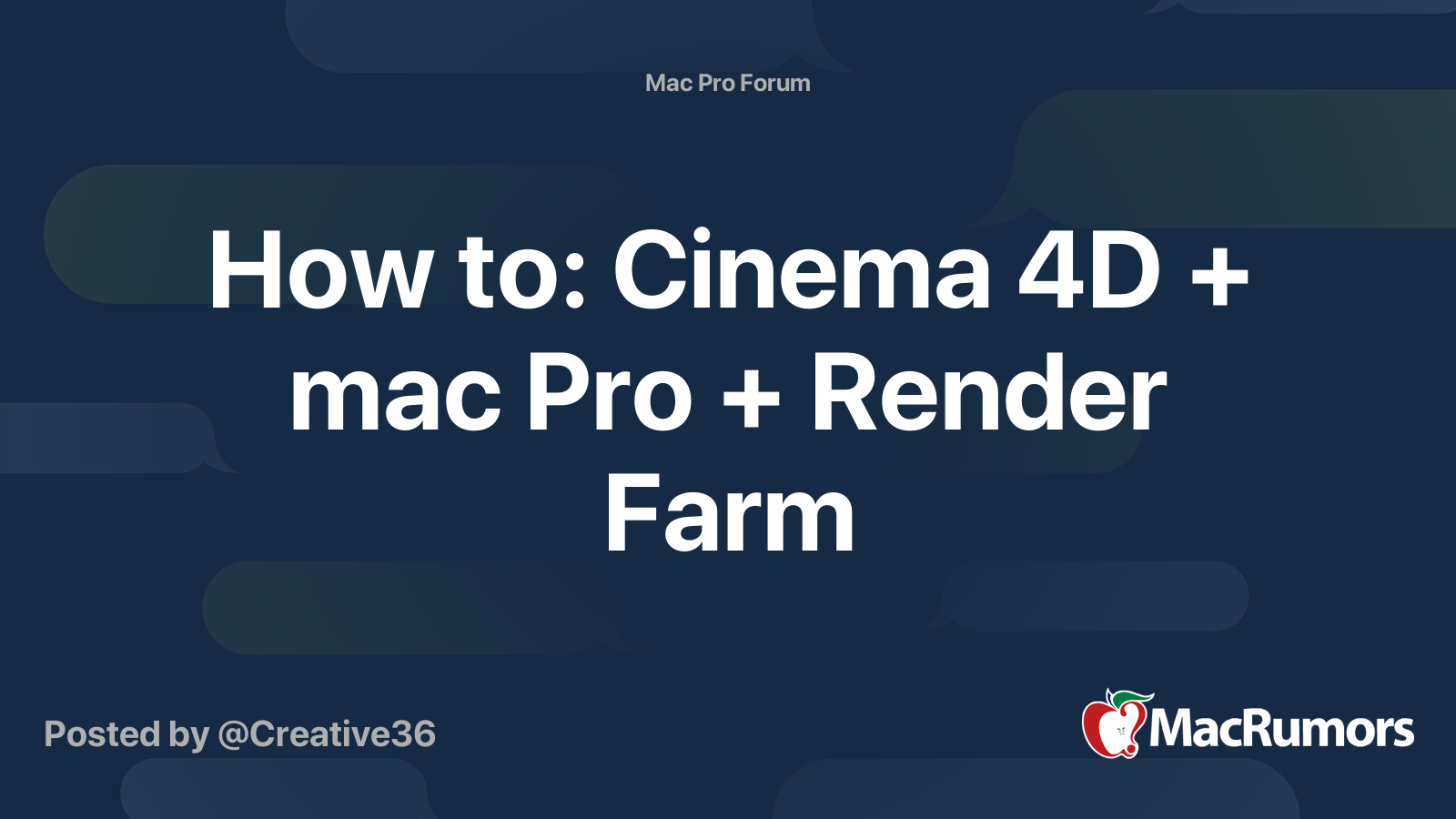 How to: Cinema 4D + mac Pro + Render Farm | MacRumors Forums