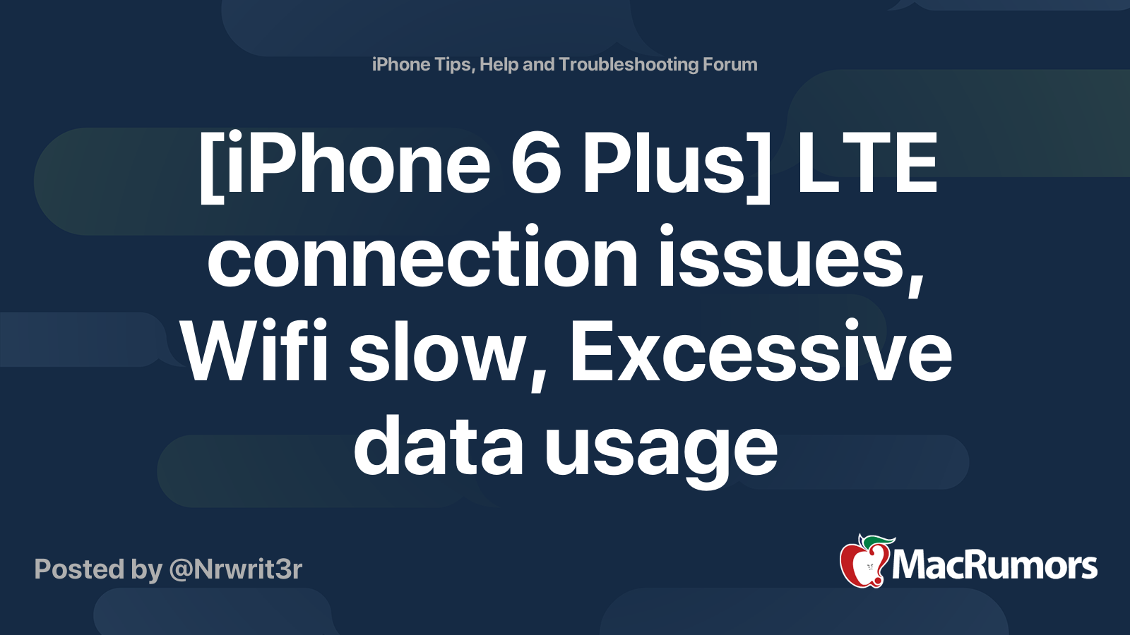 [iPhone 6 Plus] LTE connection issues, Wifi slow, Excessive data usage | MacRumors Forums