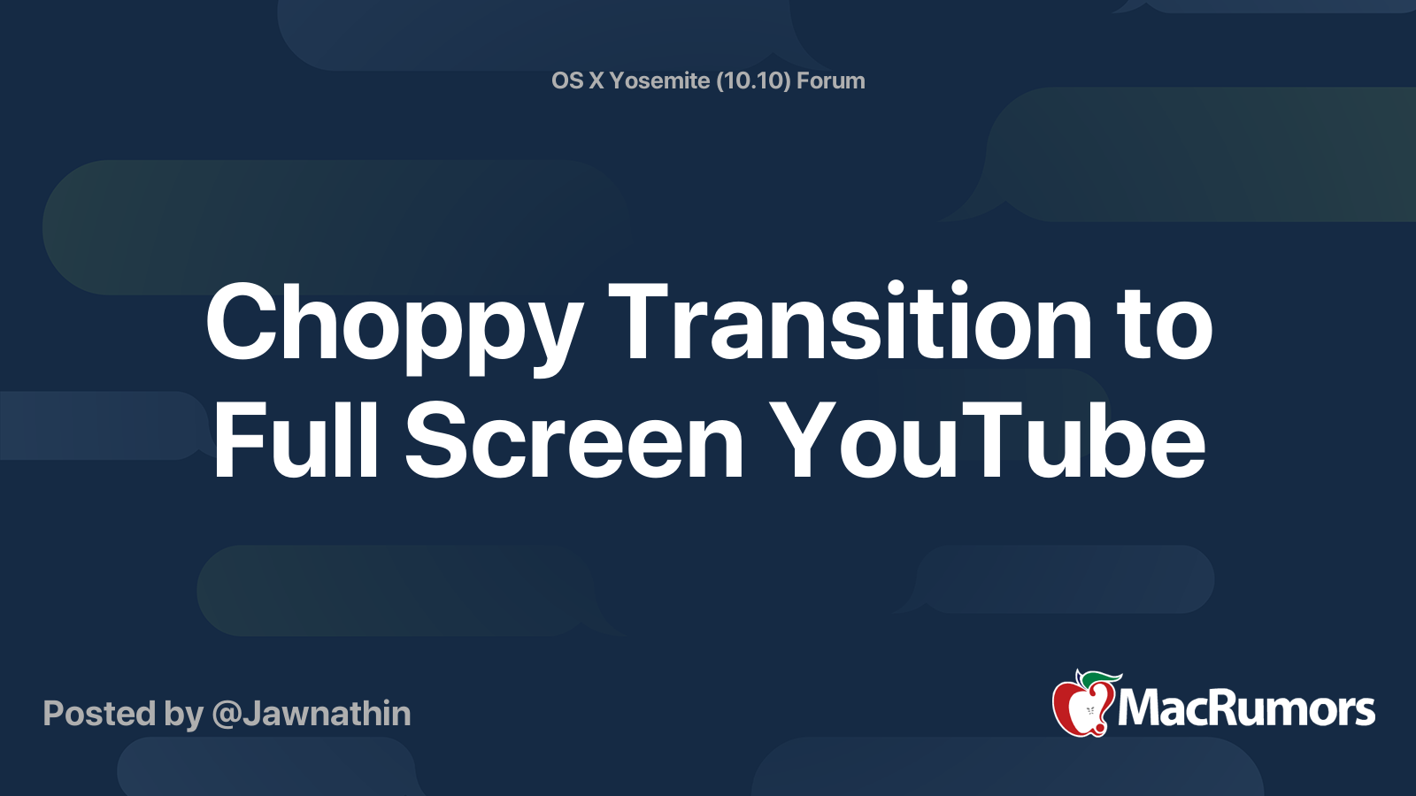 Choppy Transition to Full Screen YouTube | MacRumors Forums