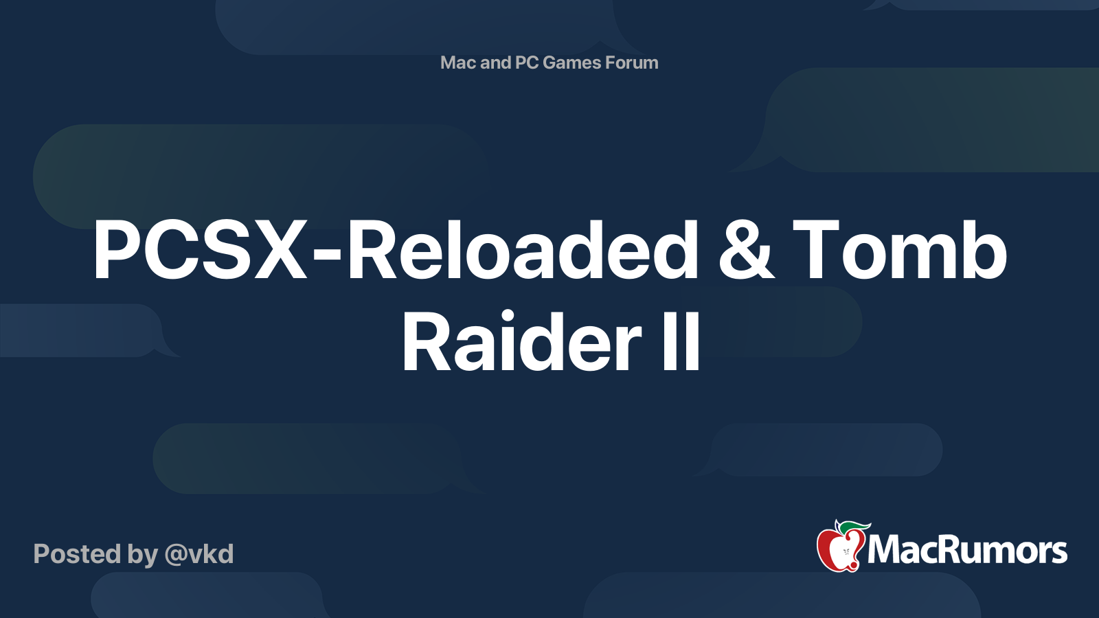 PCSX-Reloaded & Tomb Raider II | MacRumors Forums