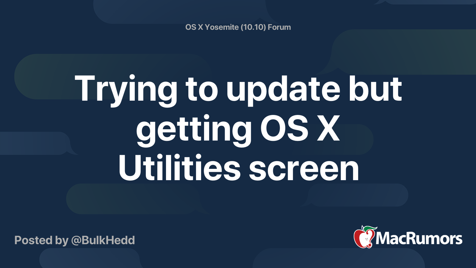 Trying to update but getting OS X Utilities screen | MacRumors Forums
