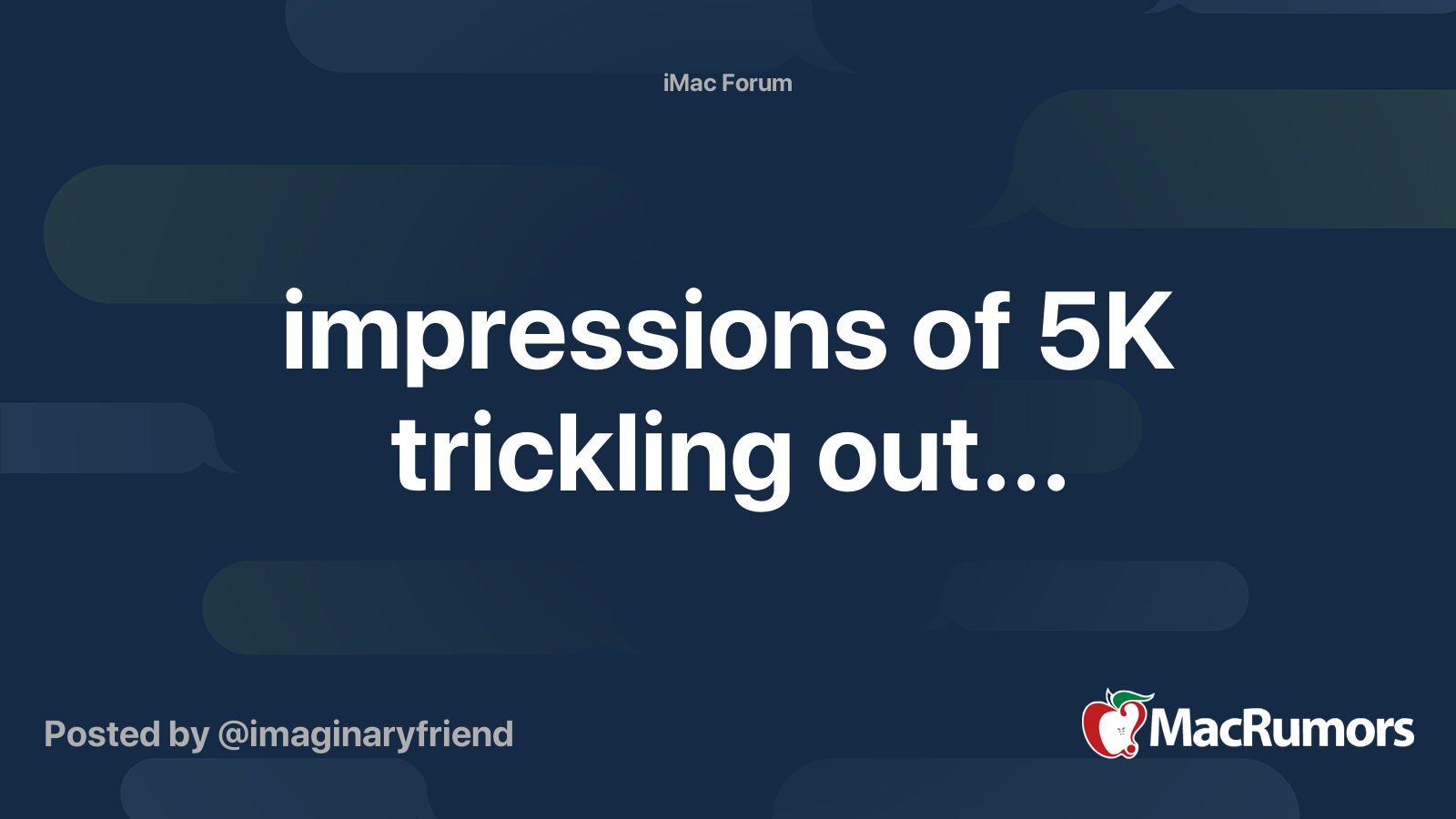 impressions of 5K trickling out... | MacRumors Forums