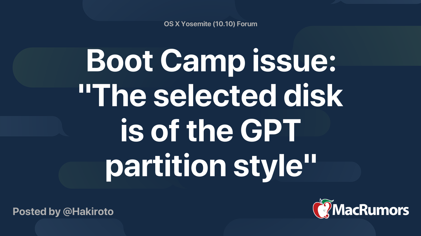 Boot Camp issue: "The selected disk is of the GPT partition style" | MacRumors Forums