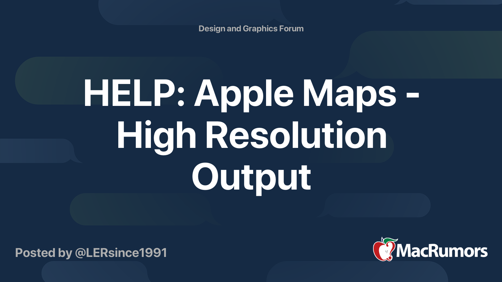 HELP: Apple Maps - High Resolution Output | MacRumors Forums