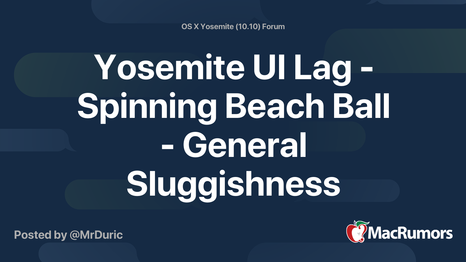 Yosemite UI Lag - Spinning Beach Ball - General Sluggishness | MacRumors Forums