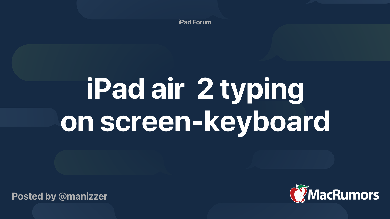 iPad air 2 typing on screen-keyboard | MacRumors Forums