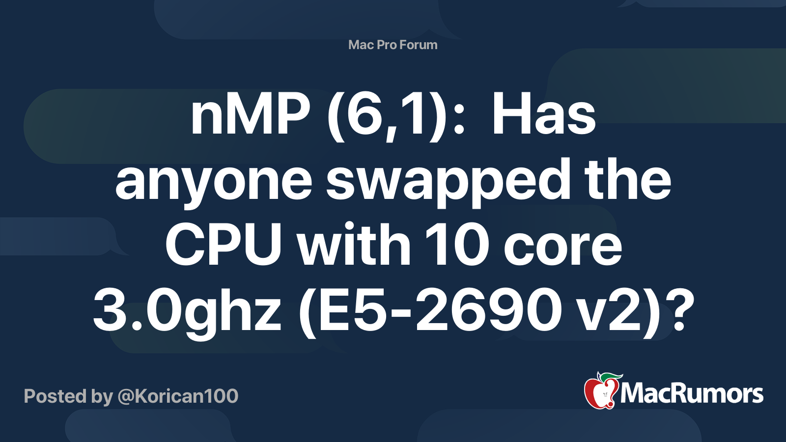 nMP (6,1): Has anyone swapped the CPU with 10 core 3.0ghz (E5-2690 v2 ...