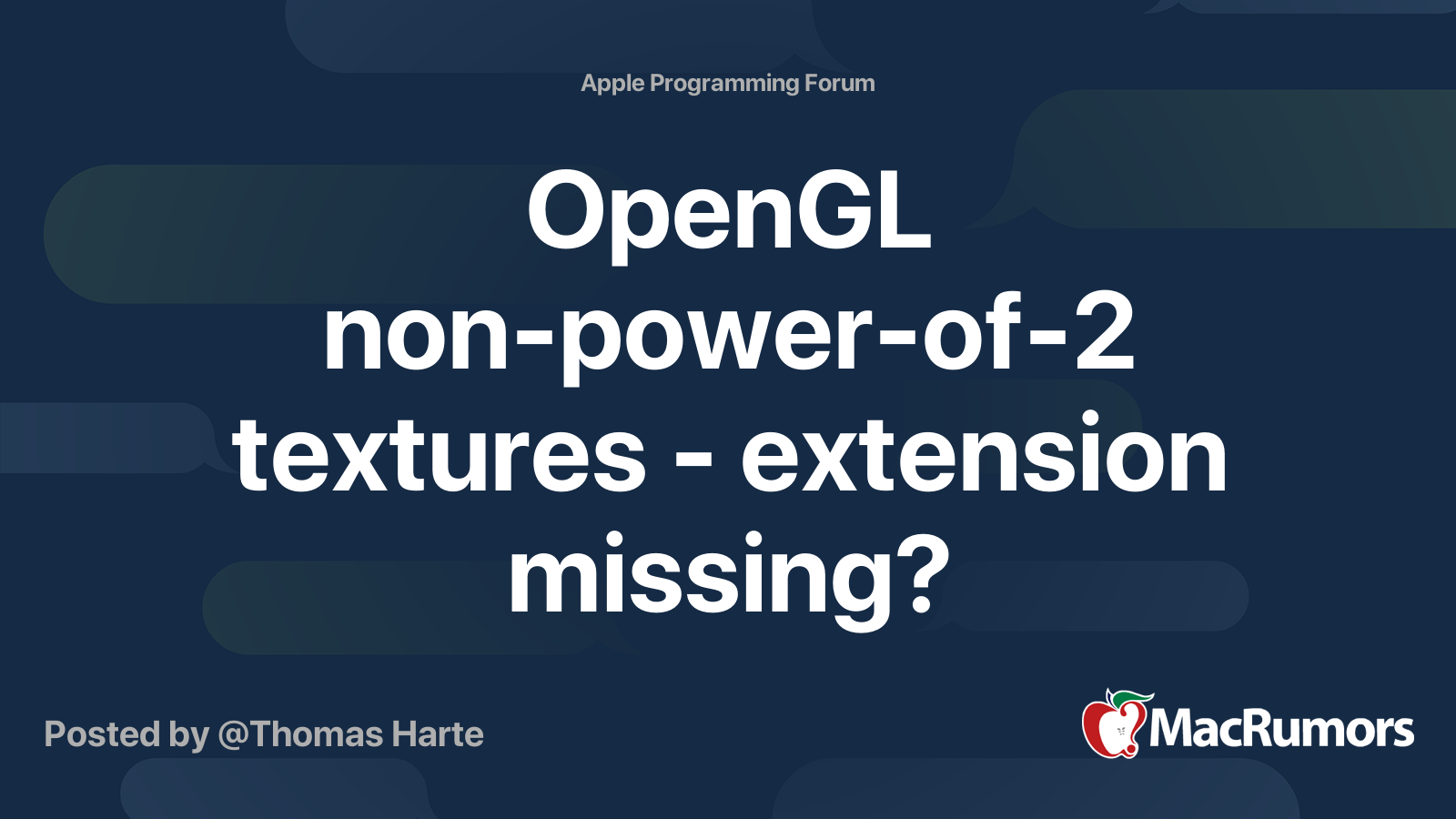 OpenGL non-power-of-2 textures - extension missing? | MacRumors Forums