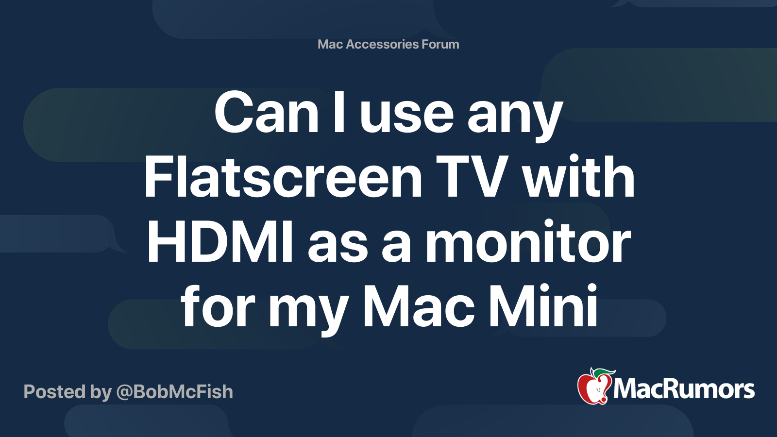 Can I use any Flatscreen TV with HDMI as a monitor for my Mac Mini ...