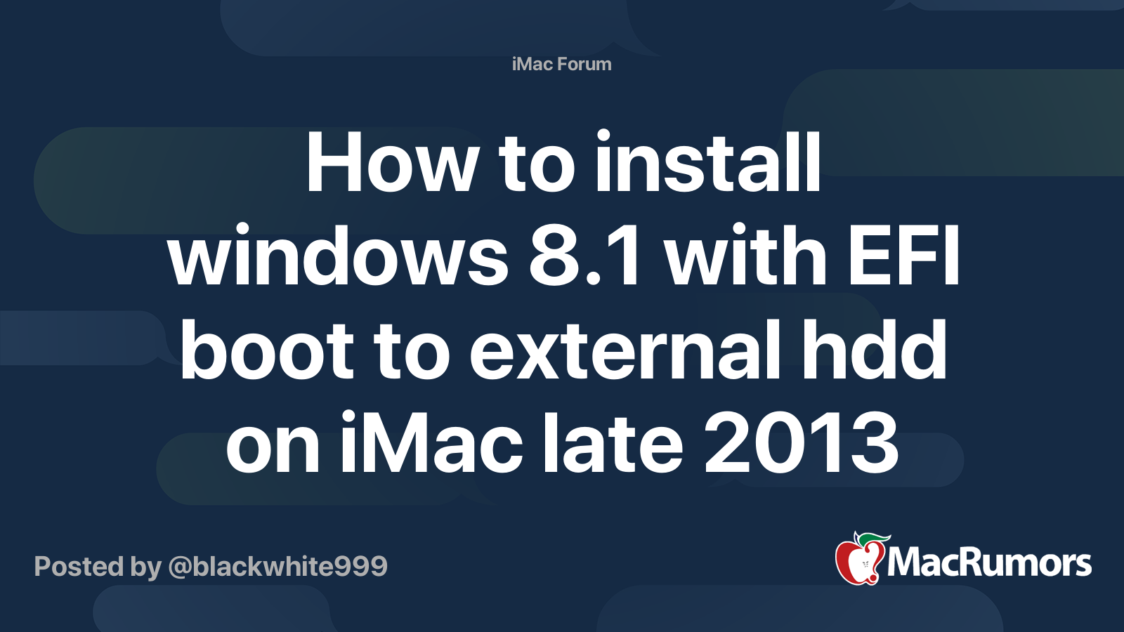 How to install windows 8.1 with EFI boot to external hdd on iMac late 2013 | MacRumors Forums