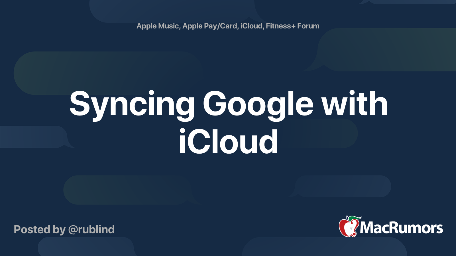 Syncing Google with iCloud | MacRumors Forums