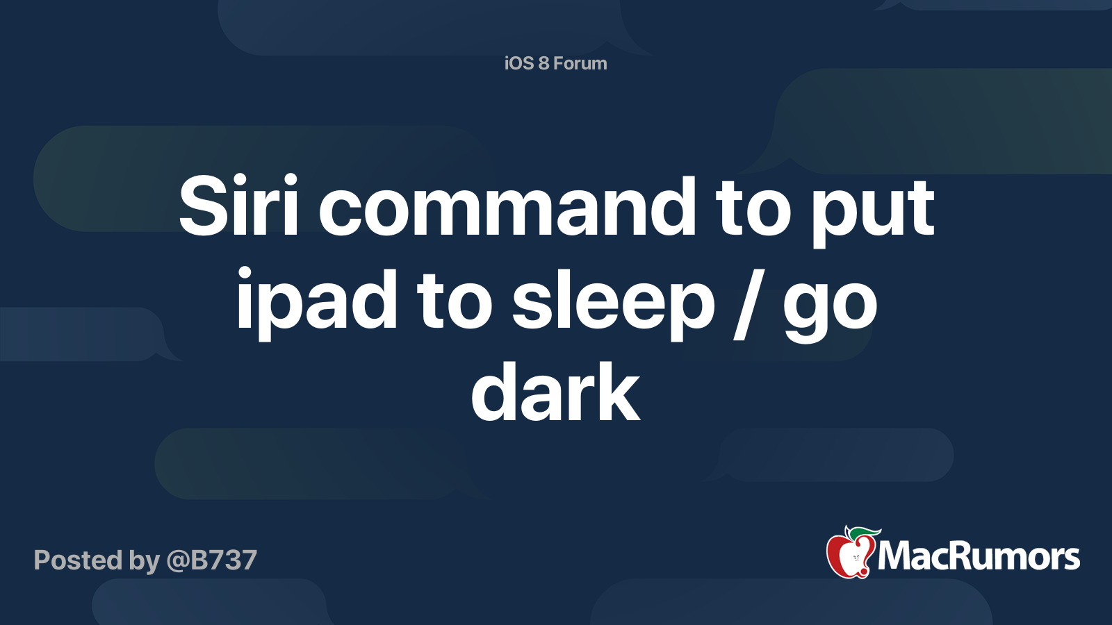 Siri command to put ipad to sleep / go dark | MacRumors Forums