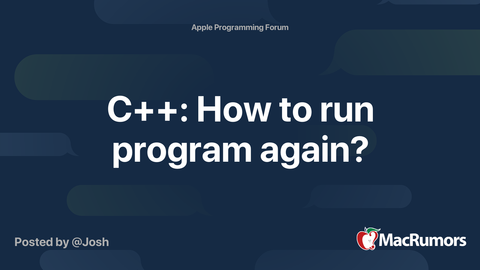 C++: How to run program again? | MacRumors Forums