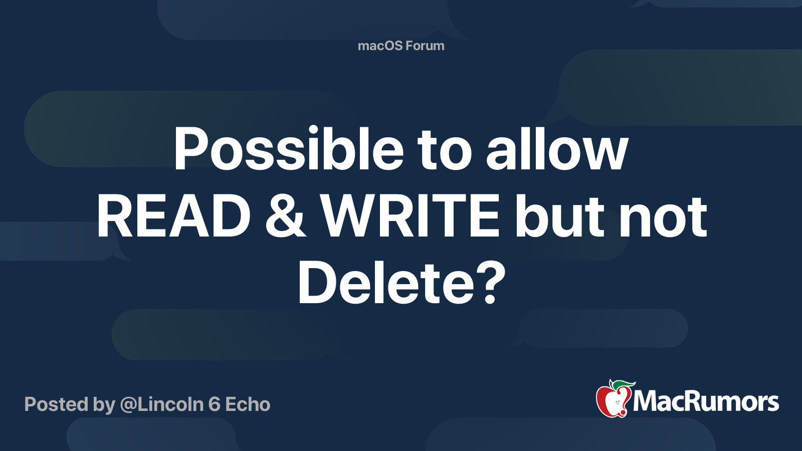 Possible to allow READ & WRITE but not Delete? | MacRumors Forums