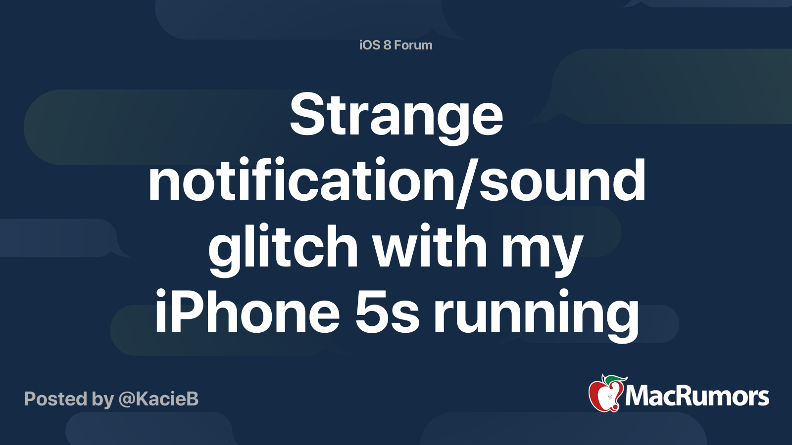 Strange notification/sound glitch with my iPhone 5s running ios 8.1.2 ...