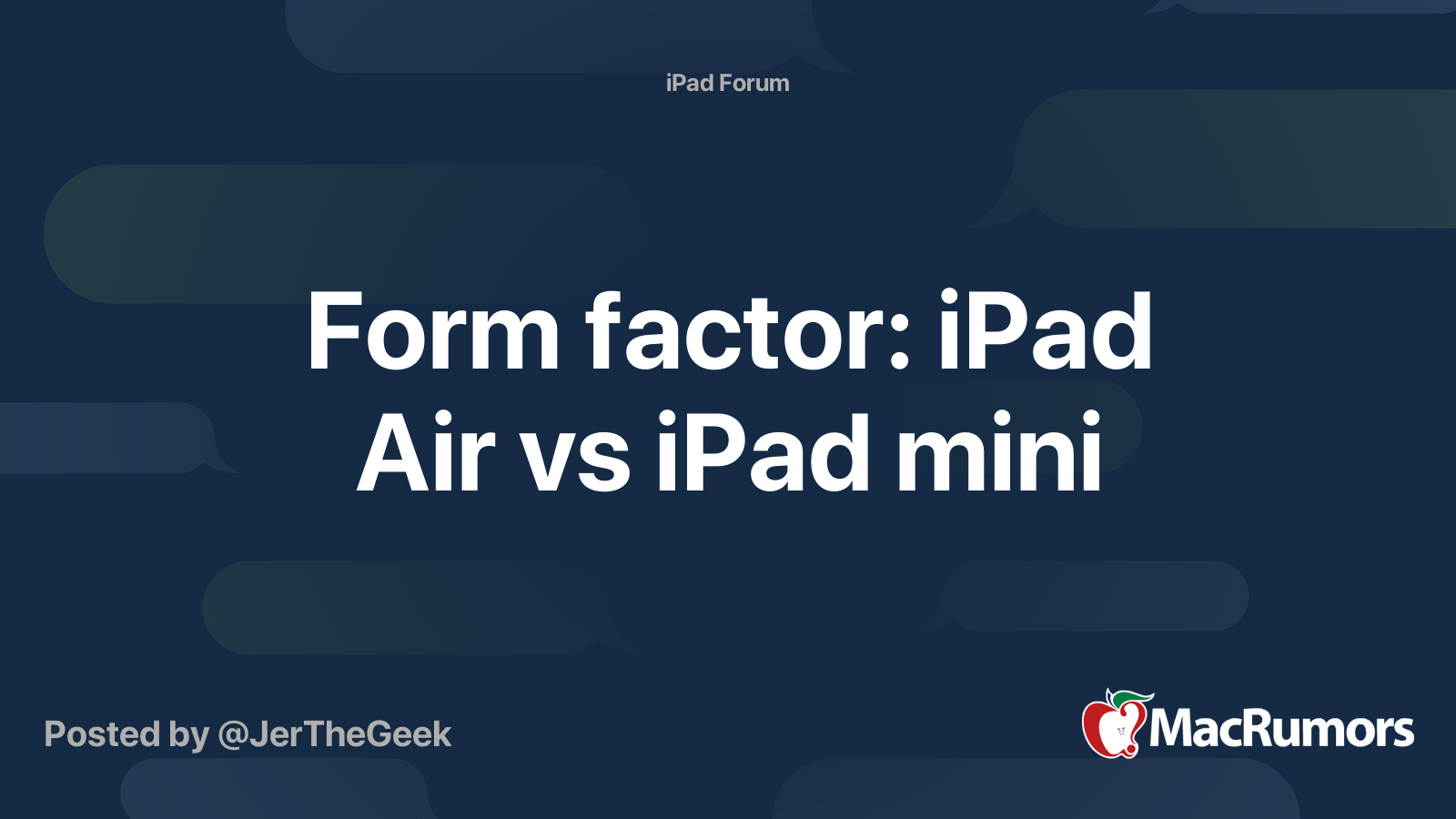 Form factor: iPad Air vs iPad mini | MacRumors Forums