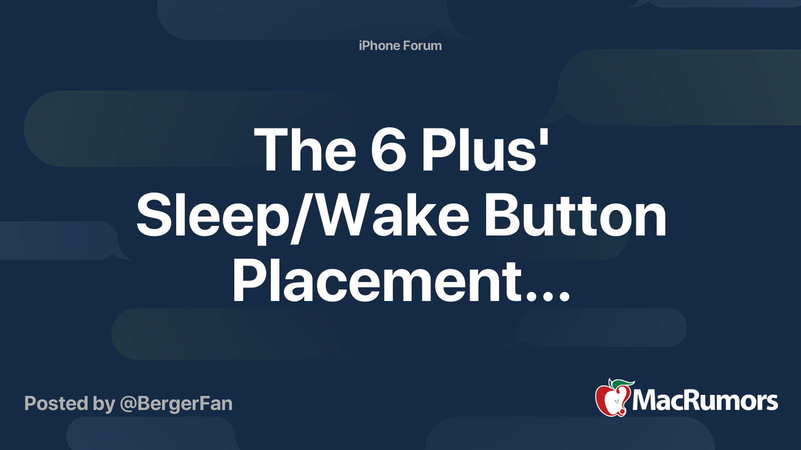 The 6 Plus' Sleep/Wake Button Placement... | MacRumors Forums