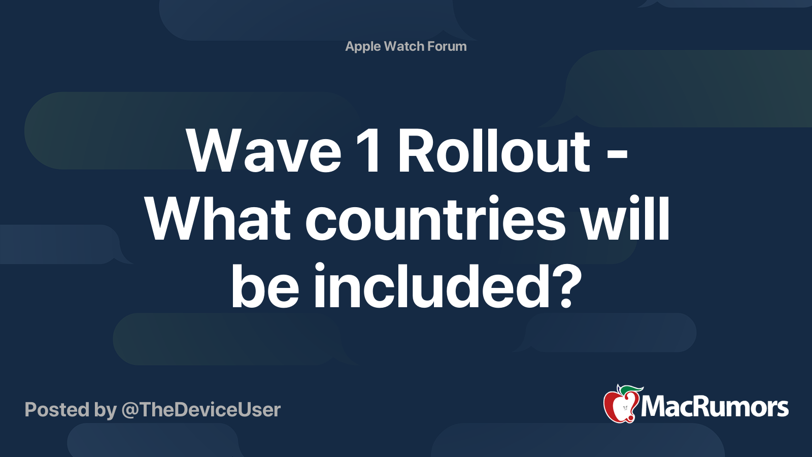 Wave 1 Rollout - What countries will be included? | MacRumors Forums