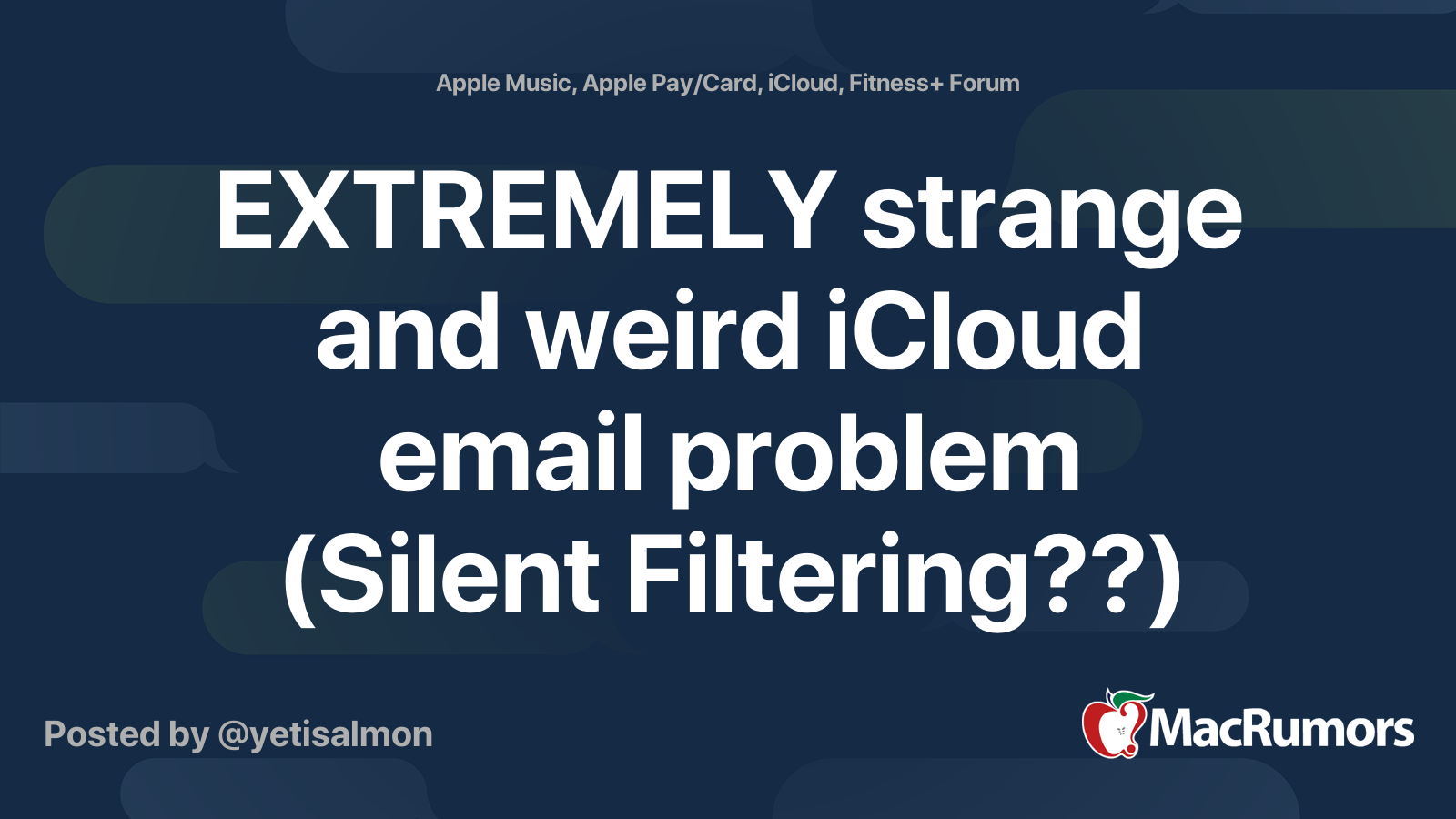 EXTREMELY strange and weird iCloud email problem (Silent Filtering??) with .xyz | MacRumors Forums