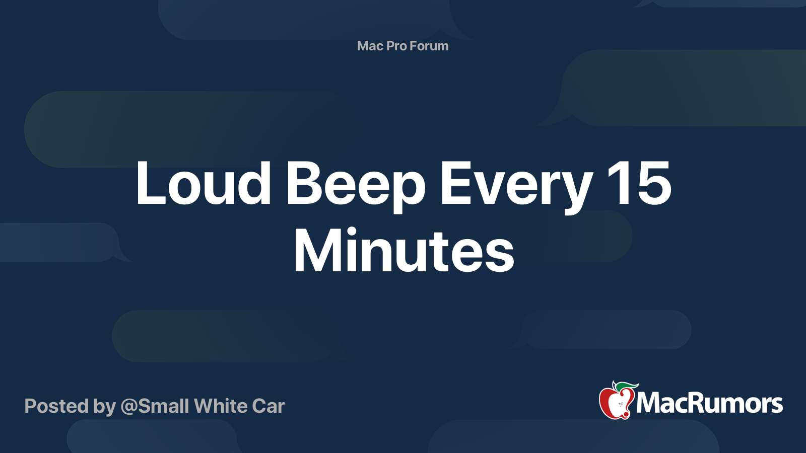 Loud Beep Every 15 Minutes | MacRumors Forums