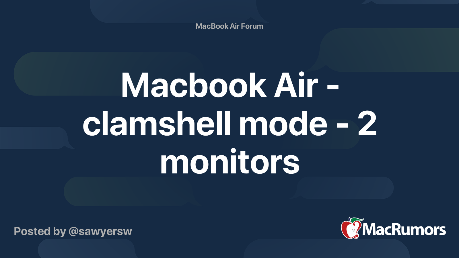 Macbook Air - clamshell mode - 2 monitors | MacRumors Forums