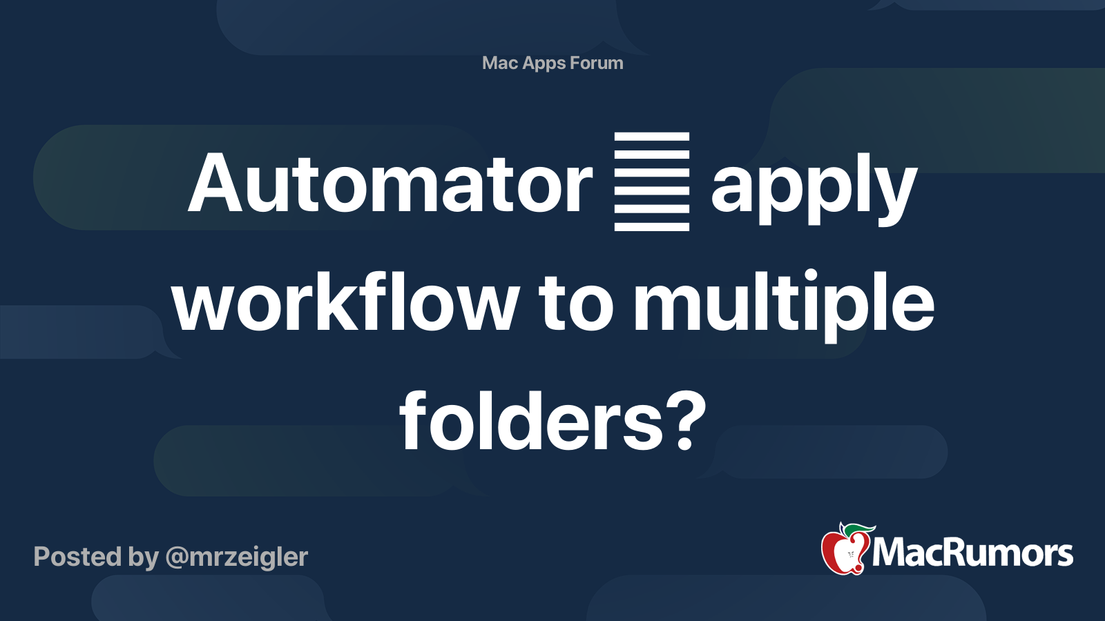Automator apply workflow to multiple folders? | MacRumors Forums