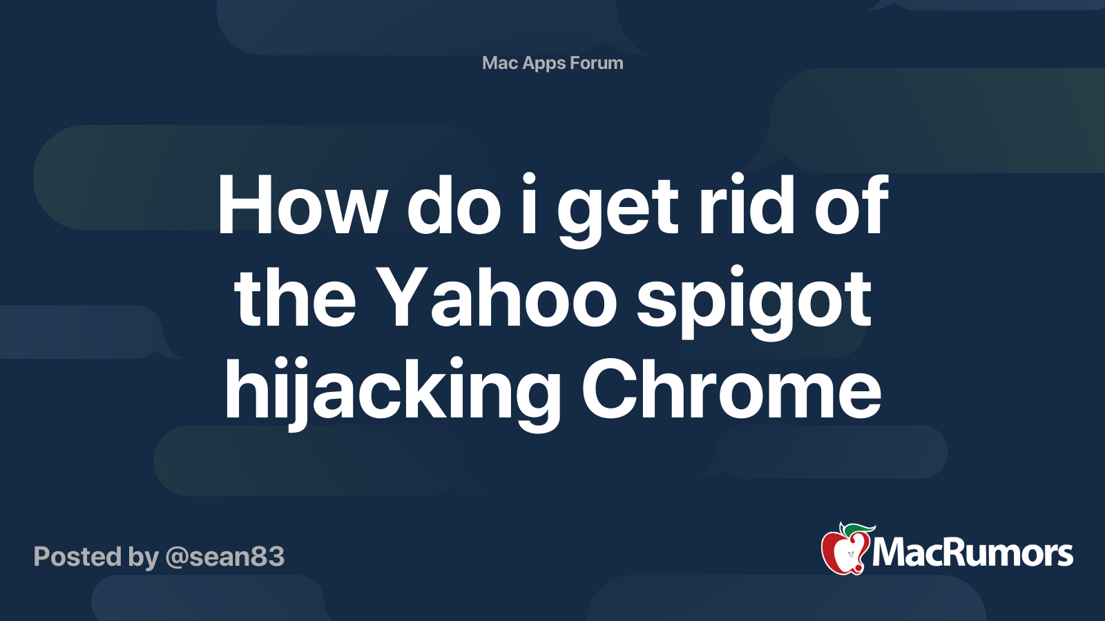 How do i get rid of the Yahoo spigot hijacking Chrome | MacRumors Forums