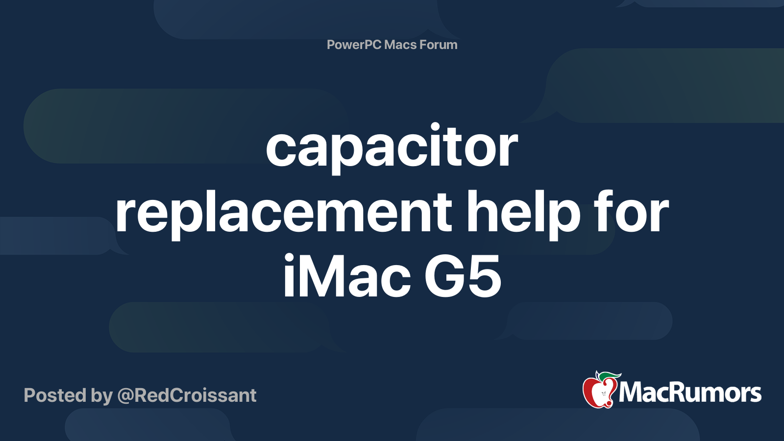 capacitor replacement help for iMac G5 | MacRumors Forums