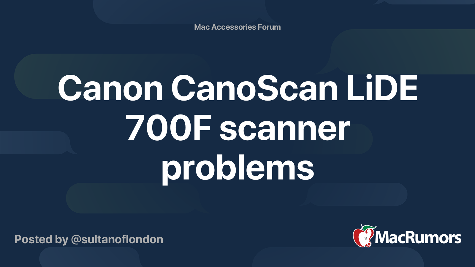 Canon CanoScan LiDE 700F scanner problems | MacRumors Forums