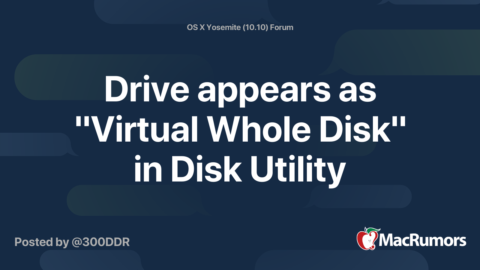 Drive appears as "Virtual Whole Disk" in Disk Utility | MacRumors Forums