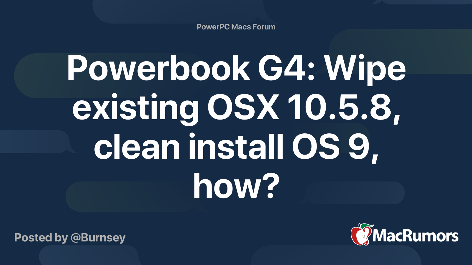 Powerbook G4: Wipe existing OSX 10.5.8, clean install OS 9, how? | MacRumors Forums