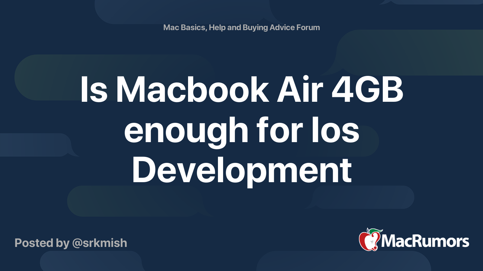 Is Macbook Air 4GB enough for Ios Development | MacRumors Forums