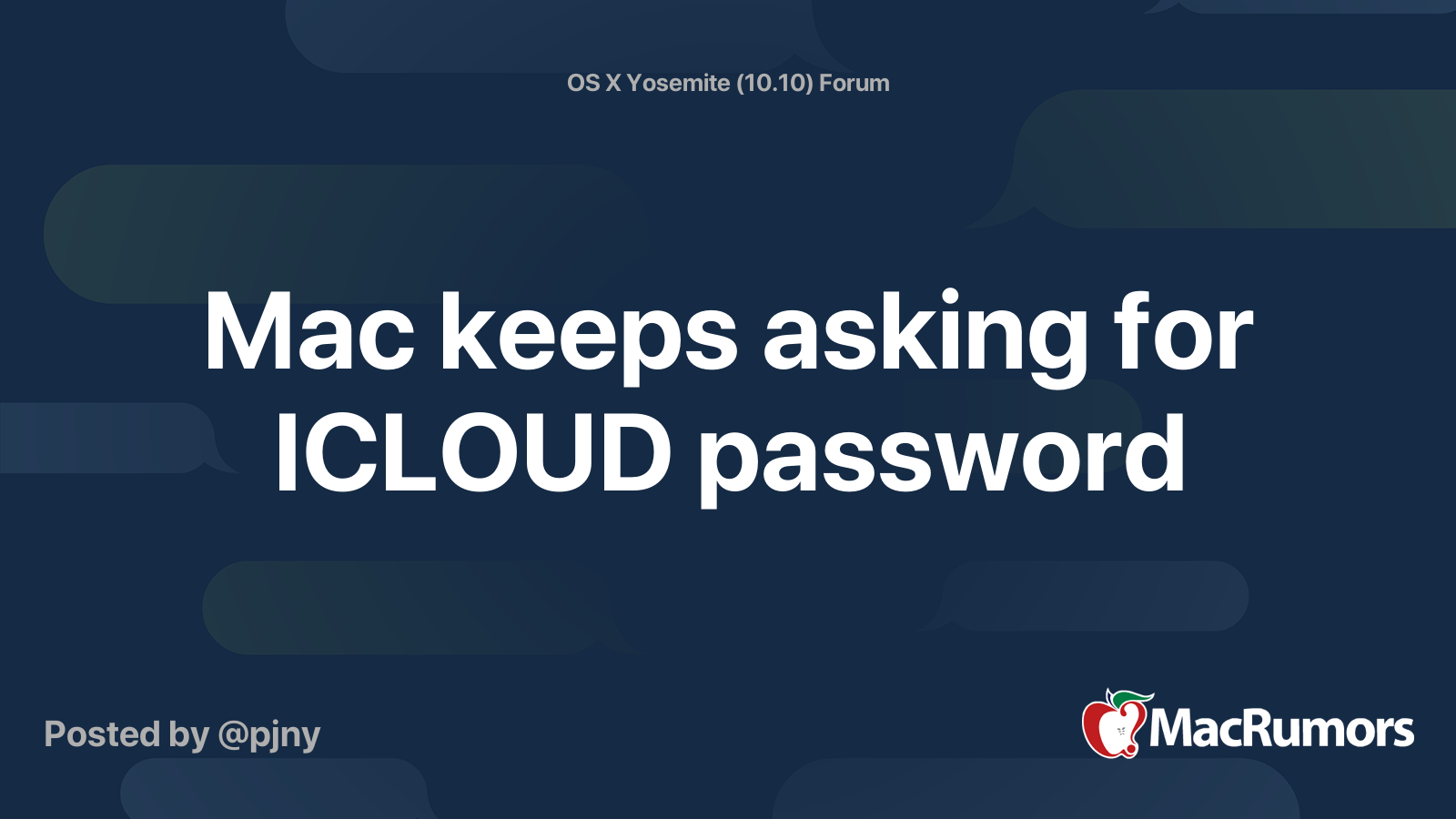Mac Keeps Asking For Icloud Password Macrumors Forums