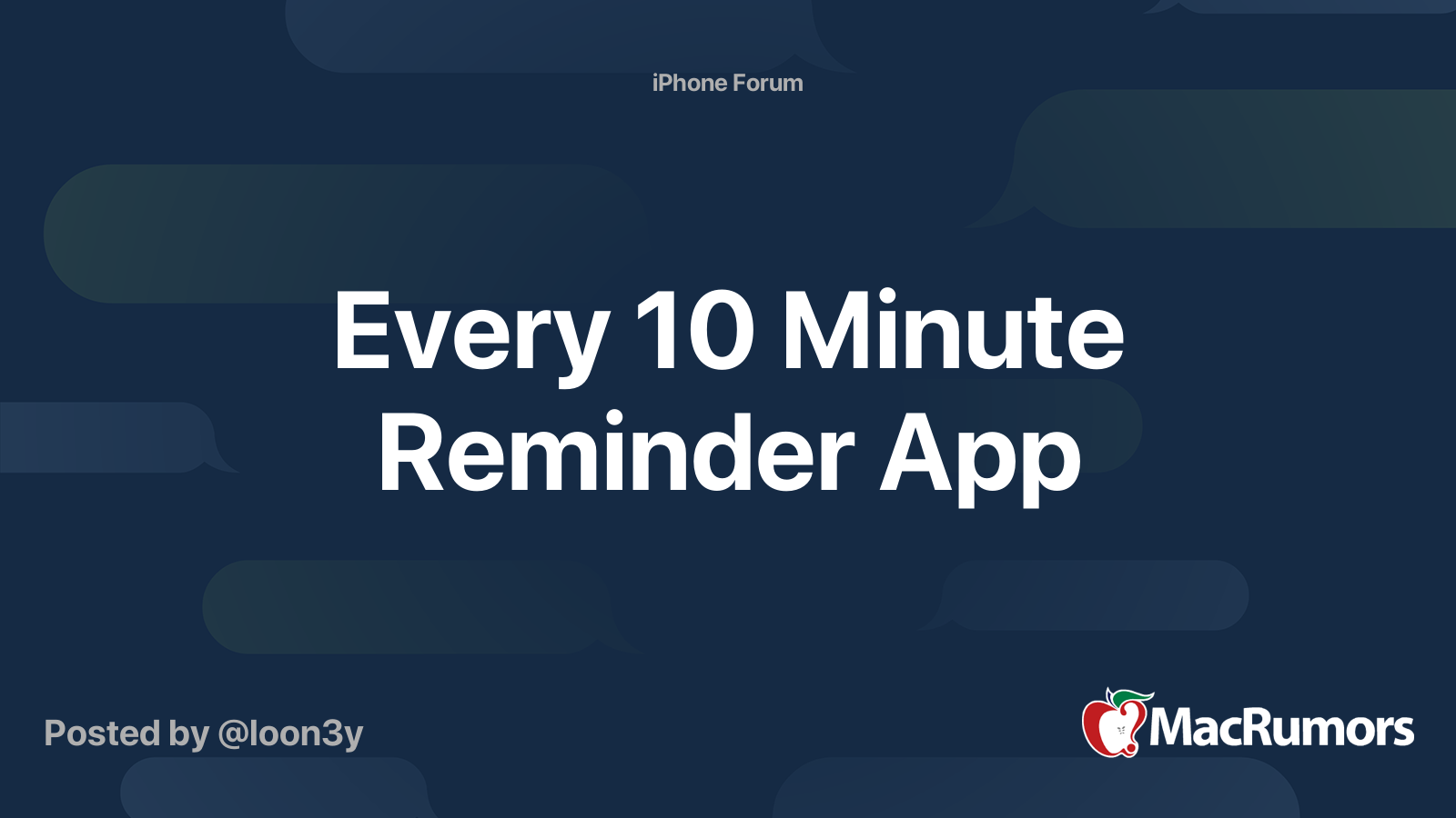 Every 10 Minute Reminder App | MacRumors Forums