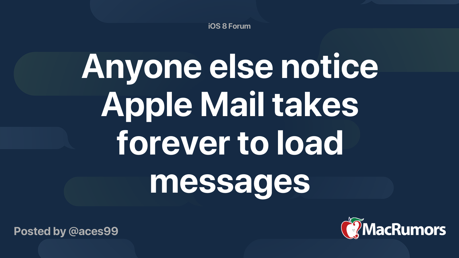 Anyone else notice Apple Mail takes forever to load messages | MacRumors Forums
