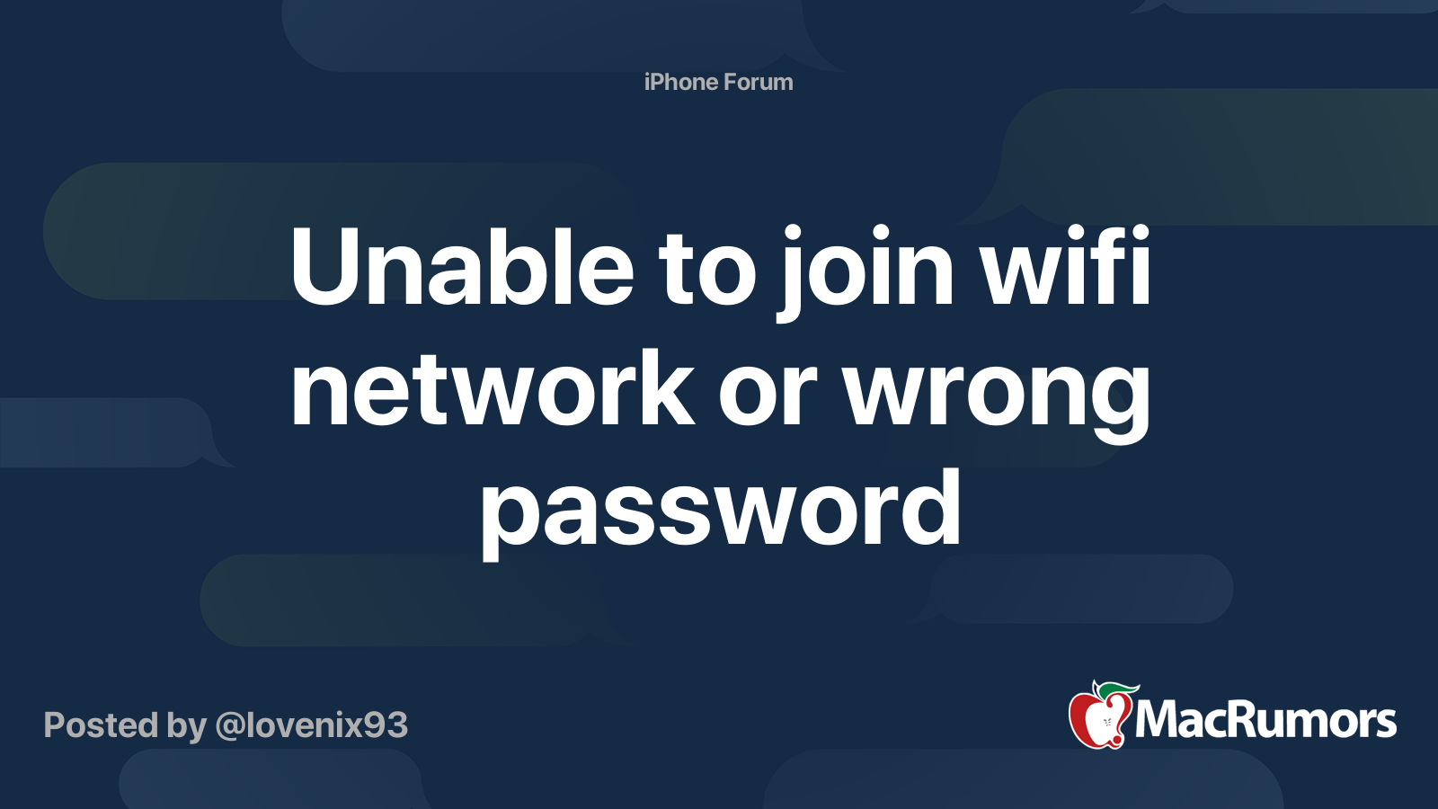 Unable to join wifi network or wrong password | MacRumors Forums