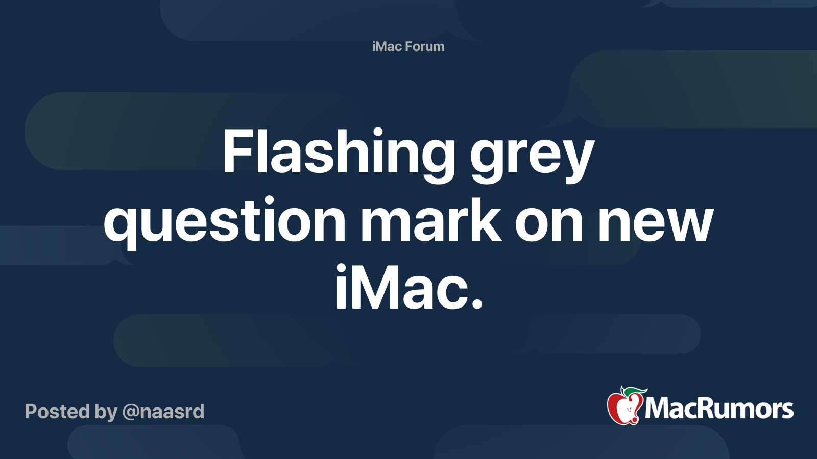 Flashing grey question mark on new iMac. | MacRumors Forums