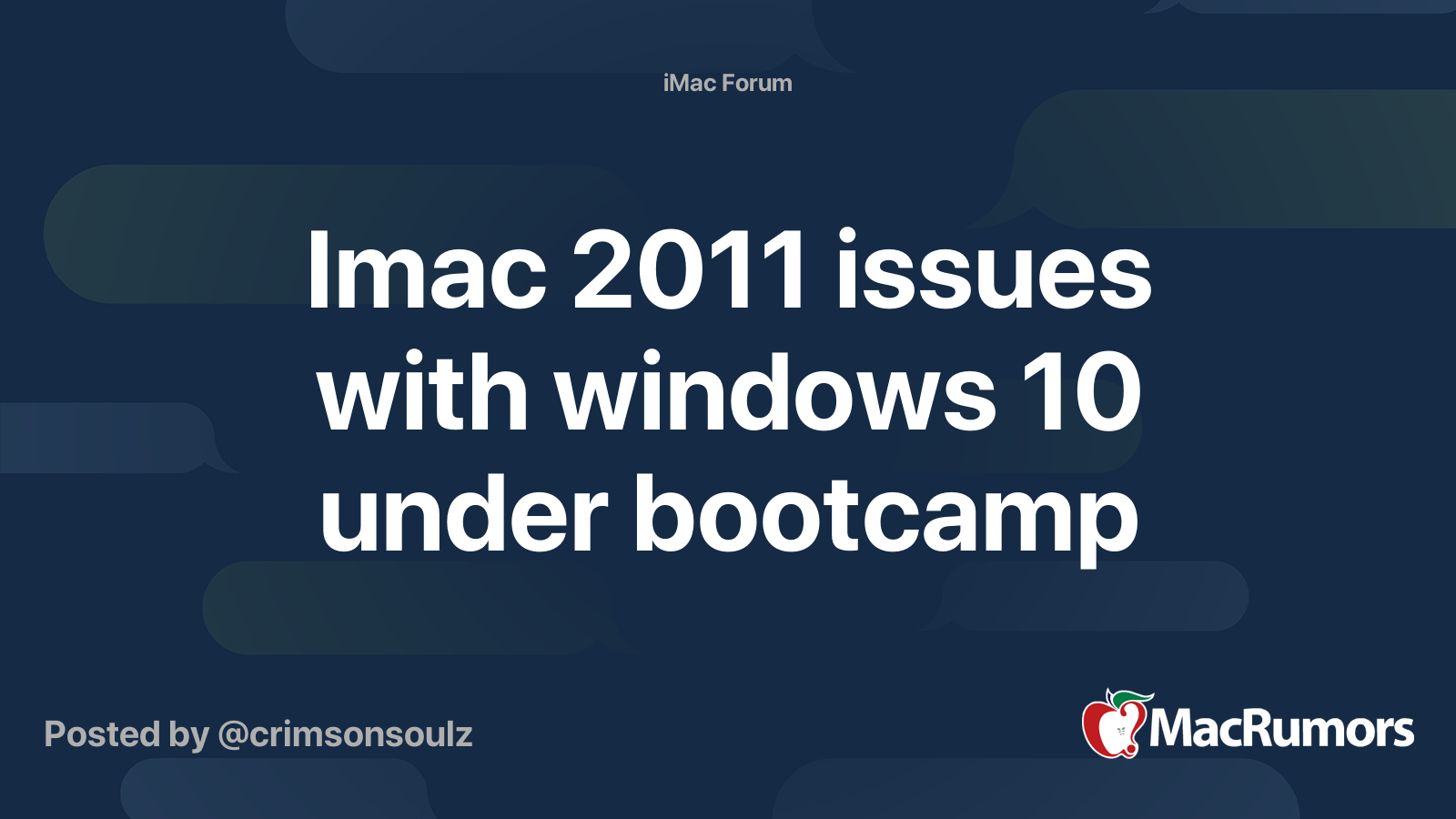 Imac 2011 issues with windows 10 under bootcamp | MacRumors Forums