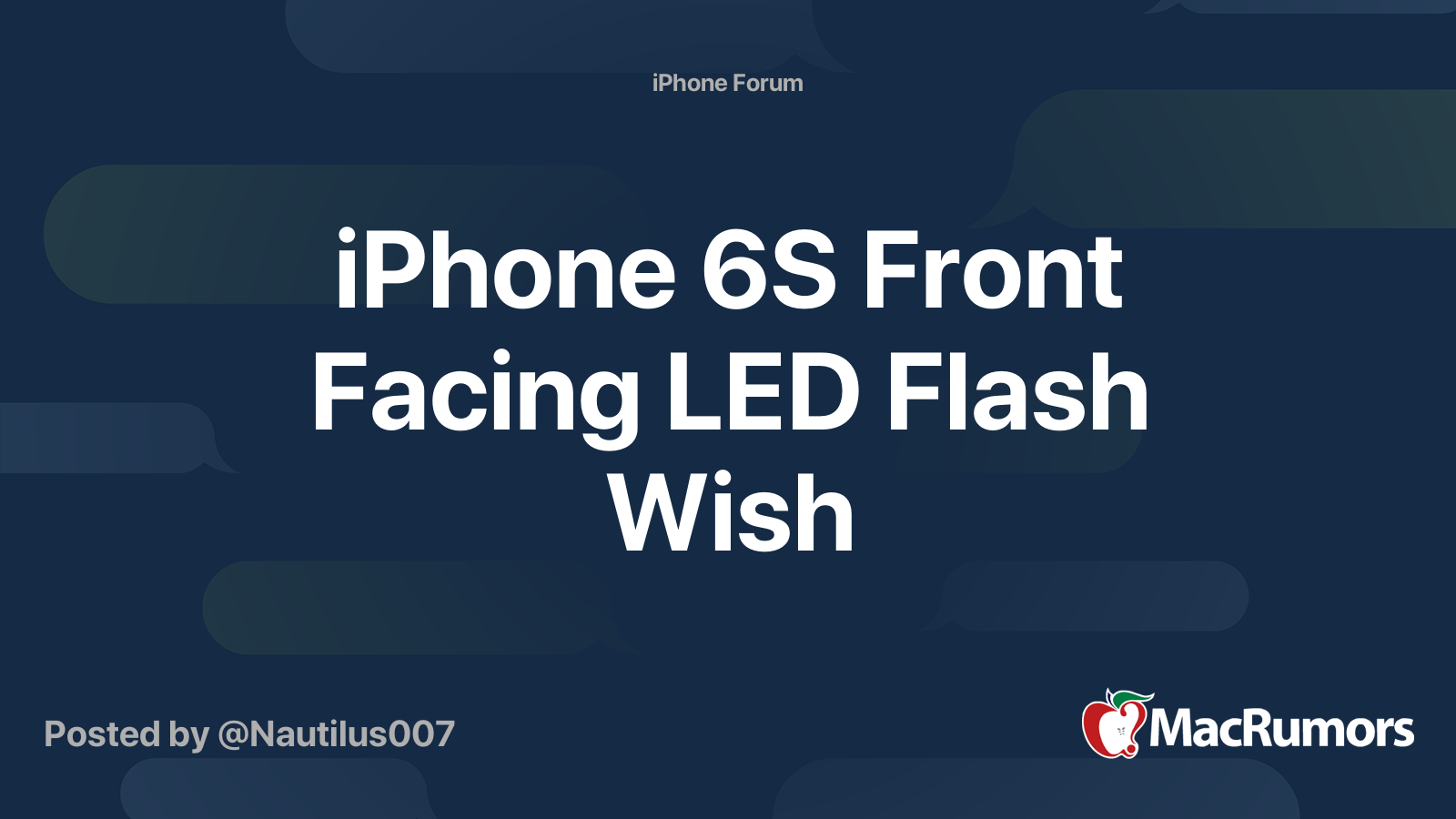 iPhone 6S Front Facing LED Flash Wish | MacRumors Forums