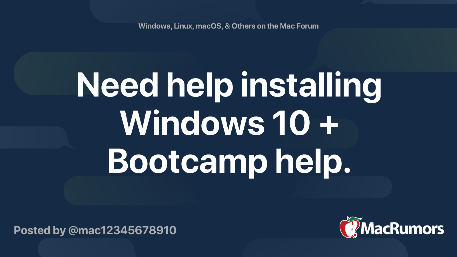 Need help installing Windows 10 + Bootcamp help. | MacRumors Forums