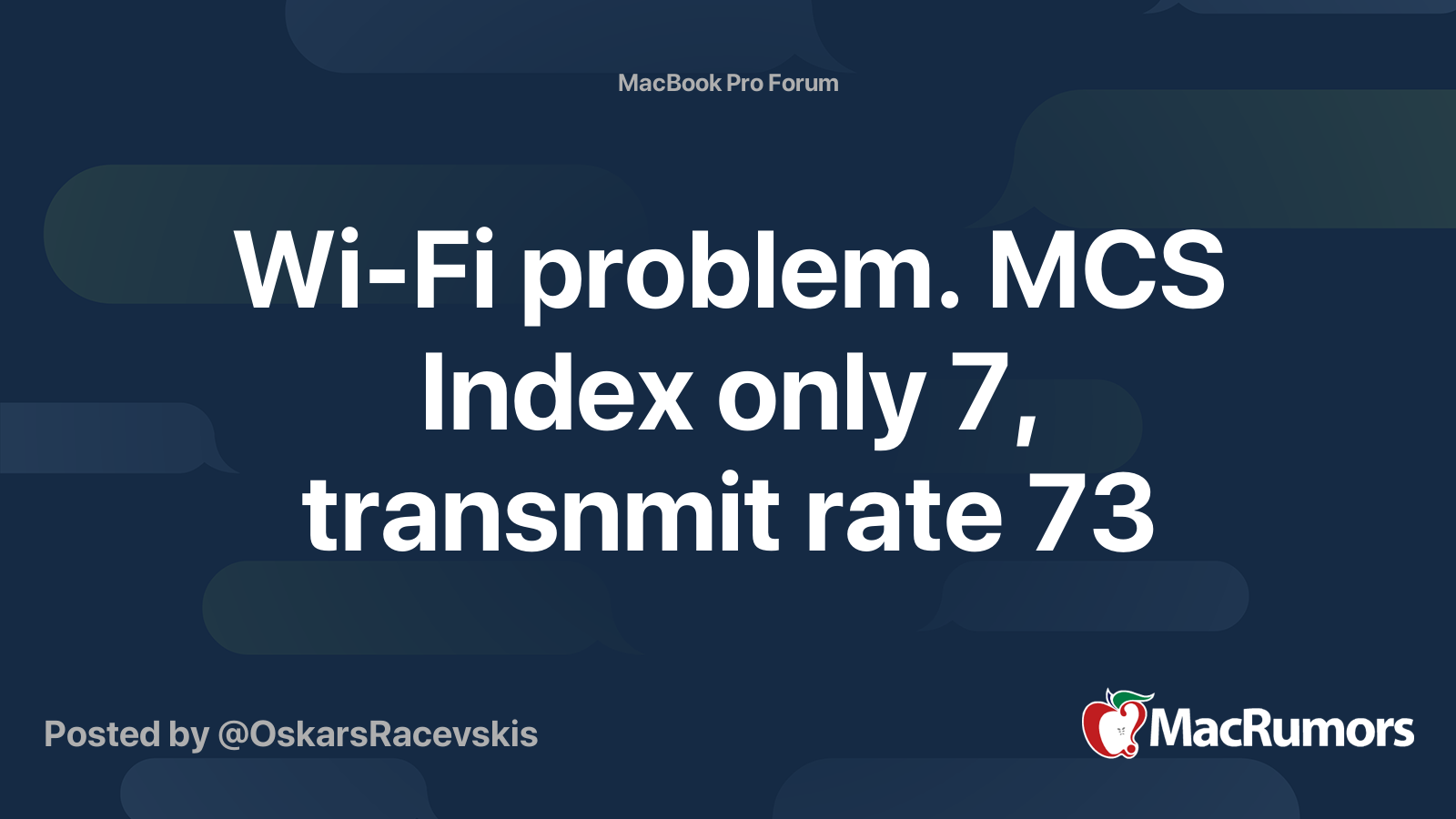 Wi-Fi problem. MCS Index only 7, transnmit rate 73 | MacRumors Forums