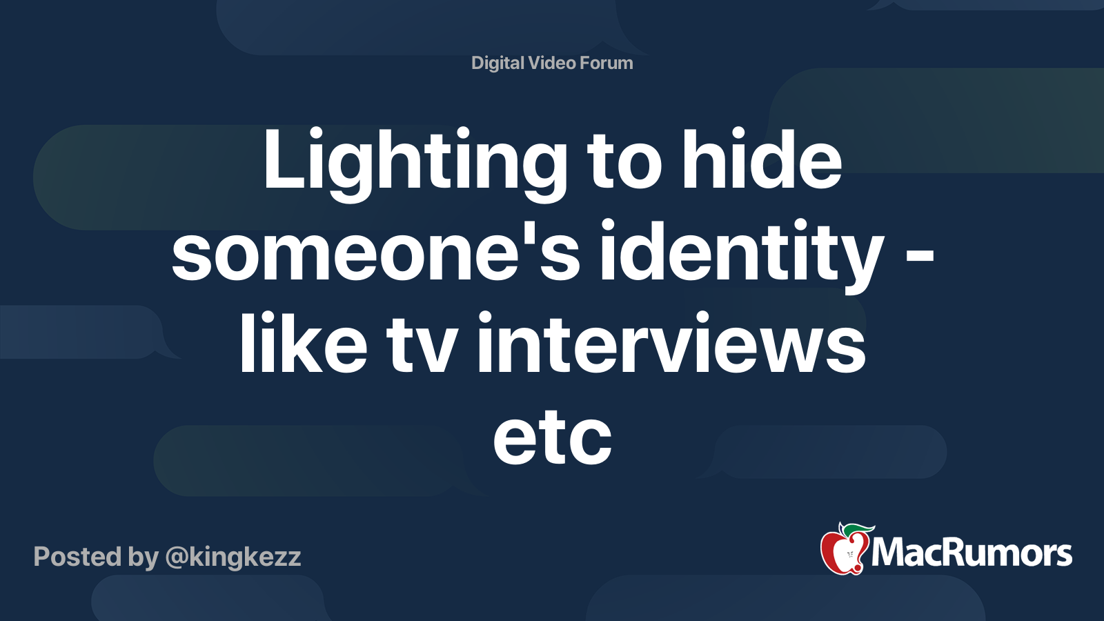 Lighting to hide someone's identity - like tv interviews etc ...