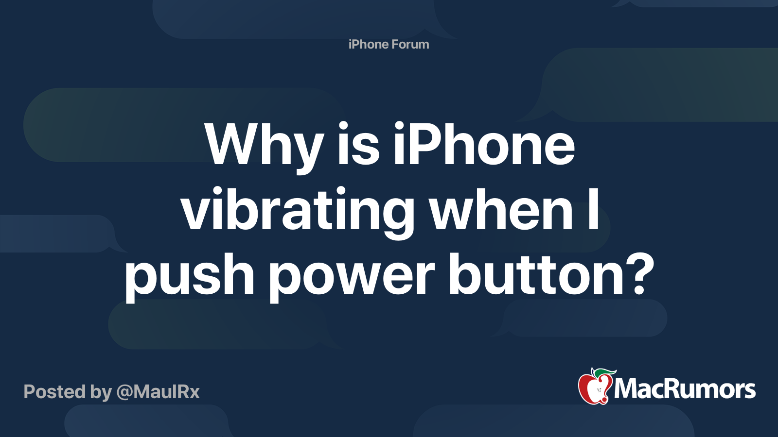 Why is iPhone vibrating when I push power button? | MacRumors Forums