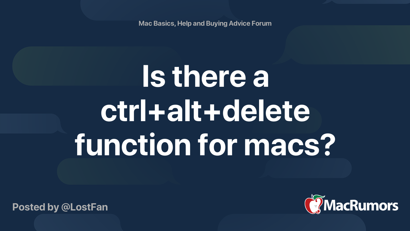 Is there a ctrl+alt+delete function for macs? | MacRumors Forums