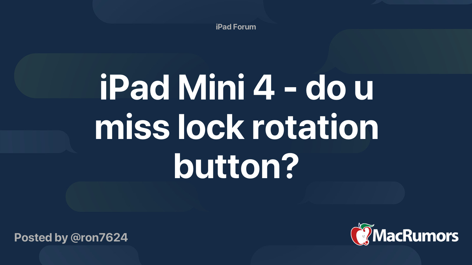 iPad Mini 4 - do u miss lock rotation button? | MacRumors Forums